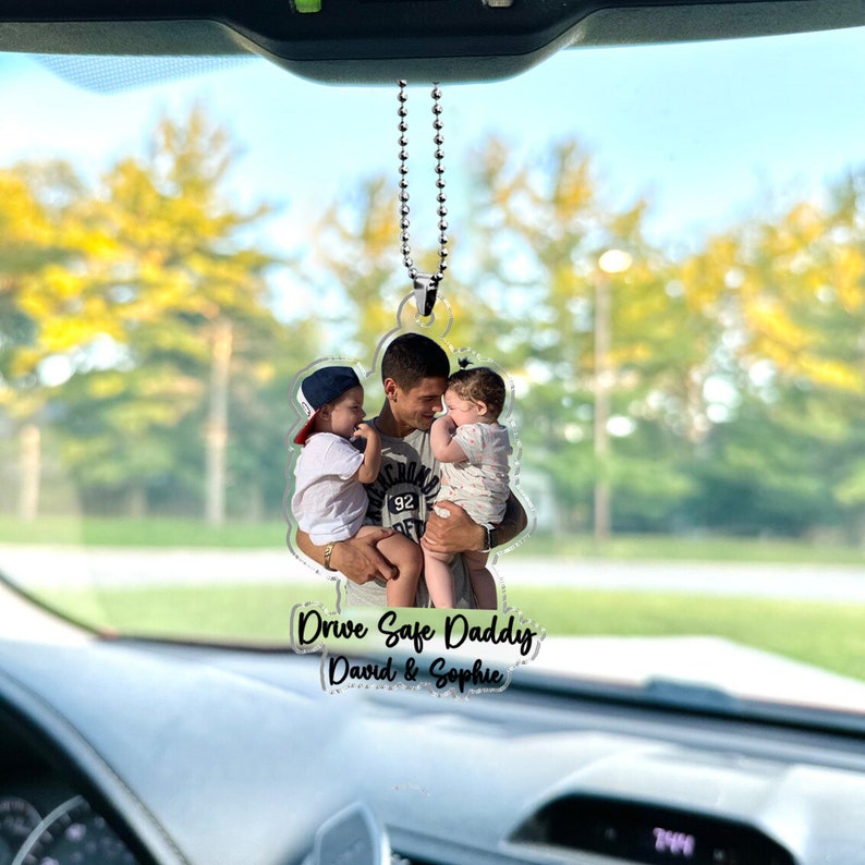 Custom Photo Hanging Car Ornament Gift For Dad Personalized Gift For Fathers Day Drive Safe Daddy Gifts Car Accessories